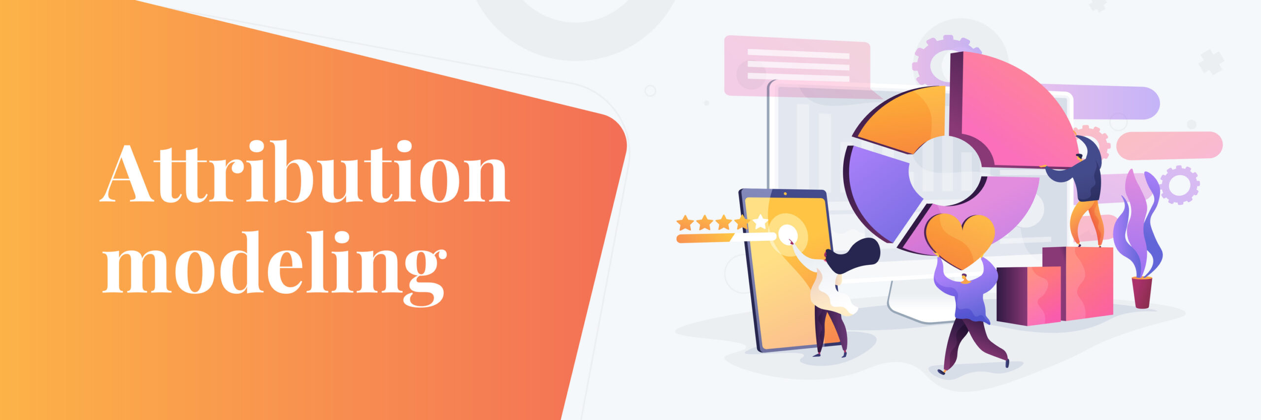 Digital Media Attribution: What your business needs to know?